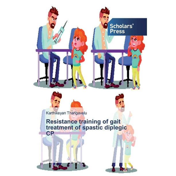 Resistance training of gait treatment of spastic diplegic CP (Paperback ...