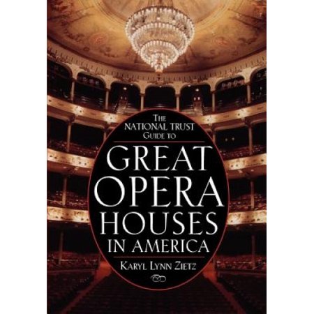 The National Trust Guide to Great Opera Houses in America | Walmart Canada
