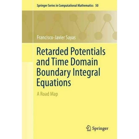 Retarded Potentials and Time Domain Boundary Integral Equations: A Road ...
