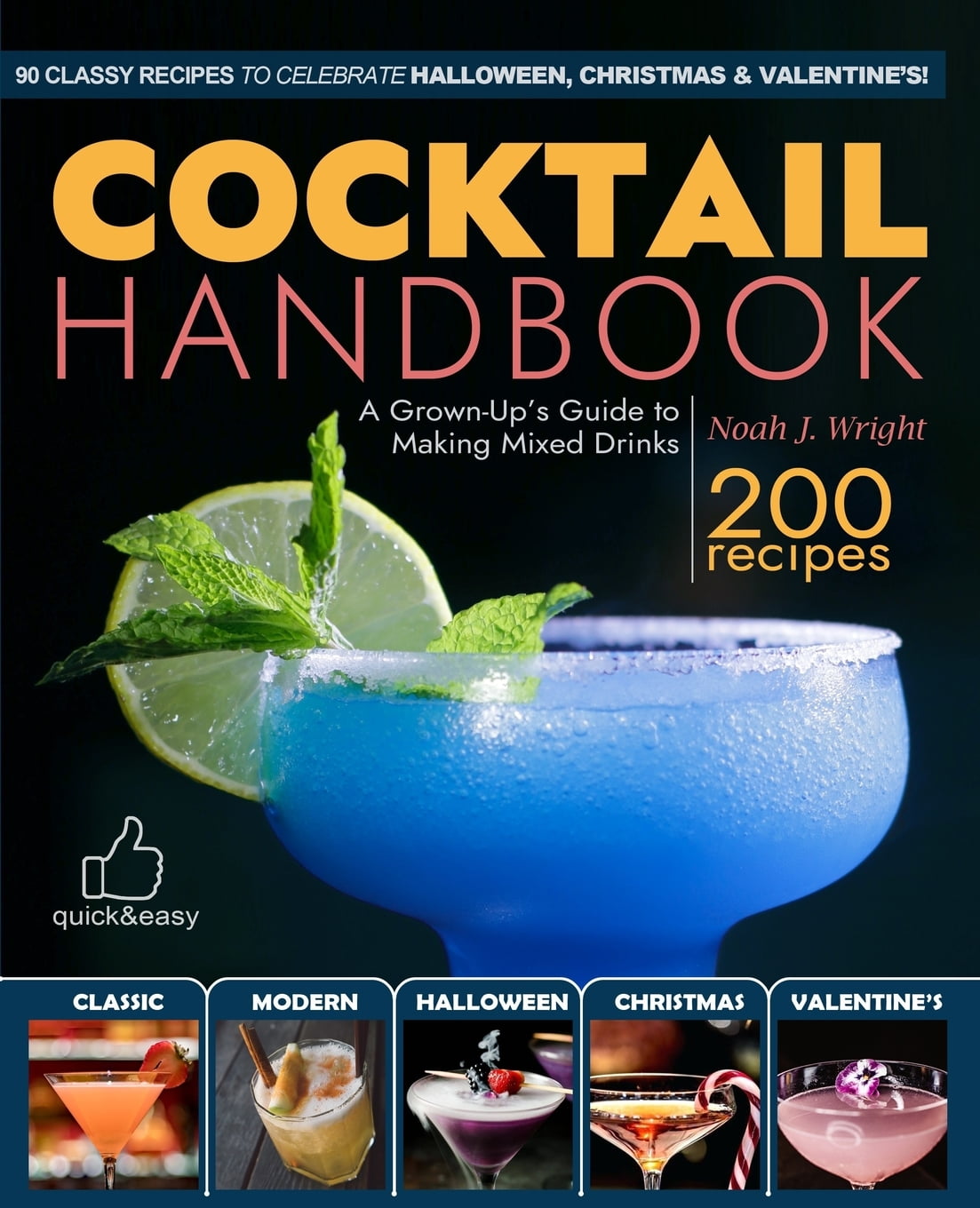 The COCKTAIL HANDBOOK : A Grown-Up's Guide to Making Mixed Drinks (Cocktail Book, Bartender Book ...