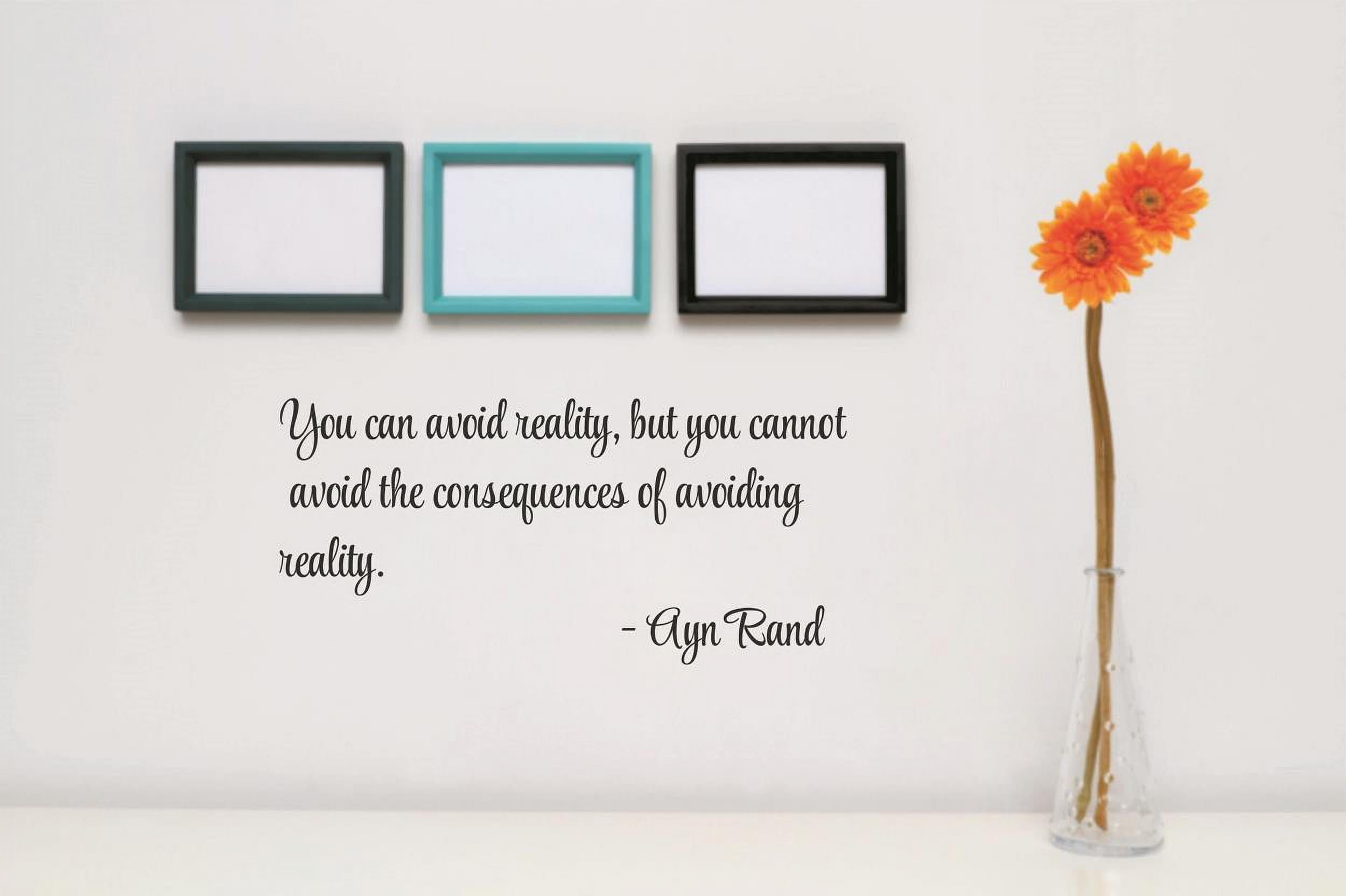 Vinyl Wall Decal Sticker : You can avoid reality, but you cannot avoid ...