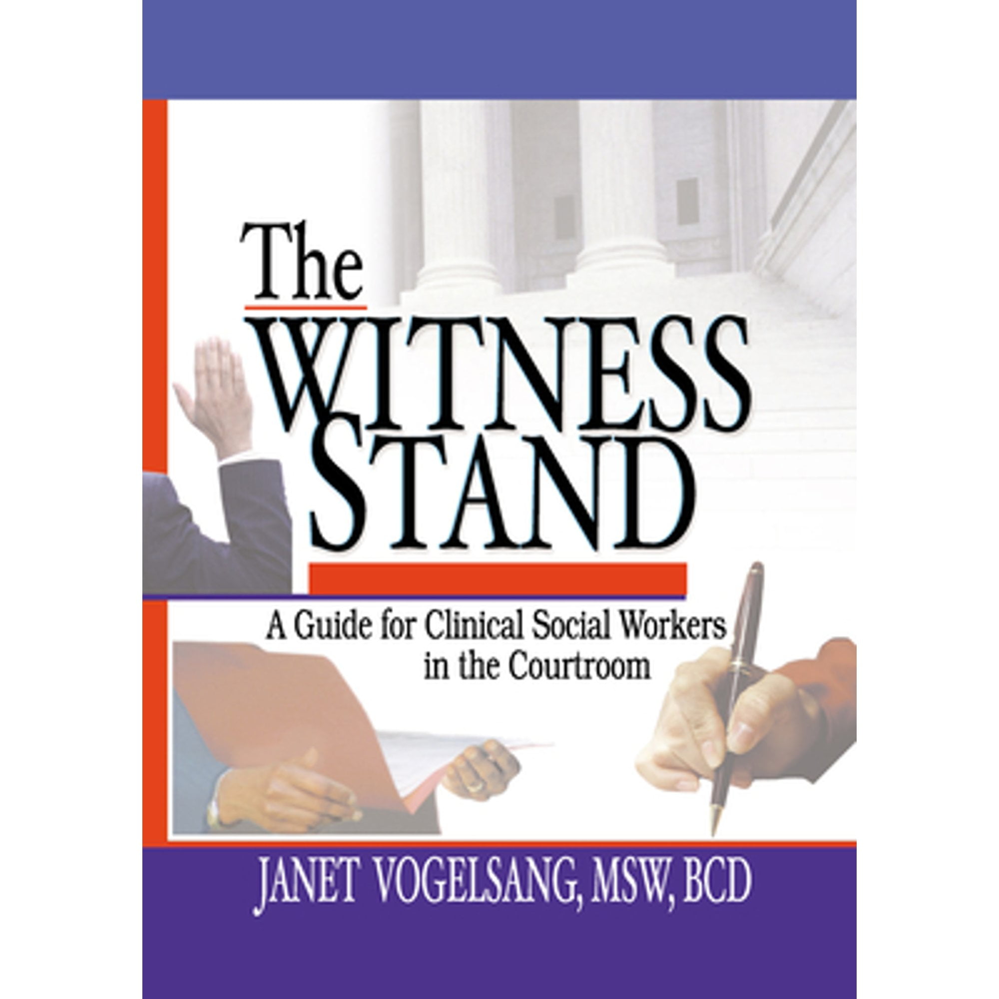 Pre-Owned The Witness Stand: A Guide for Clinical Social Workers in the ...