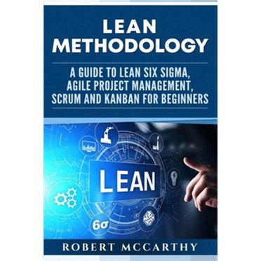 Agile Project Management: 2 Books in 1: Beginner's Guide & Methodology ...