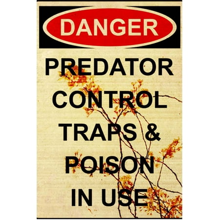 Danger Predator Control Traps Poison in Use metal tin sign vintage ...