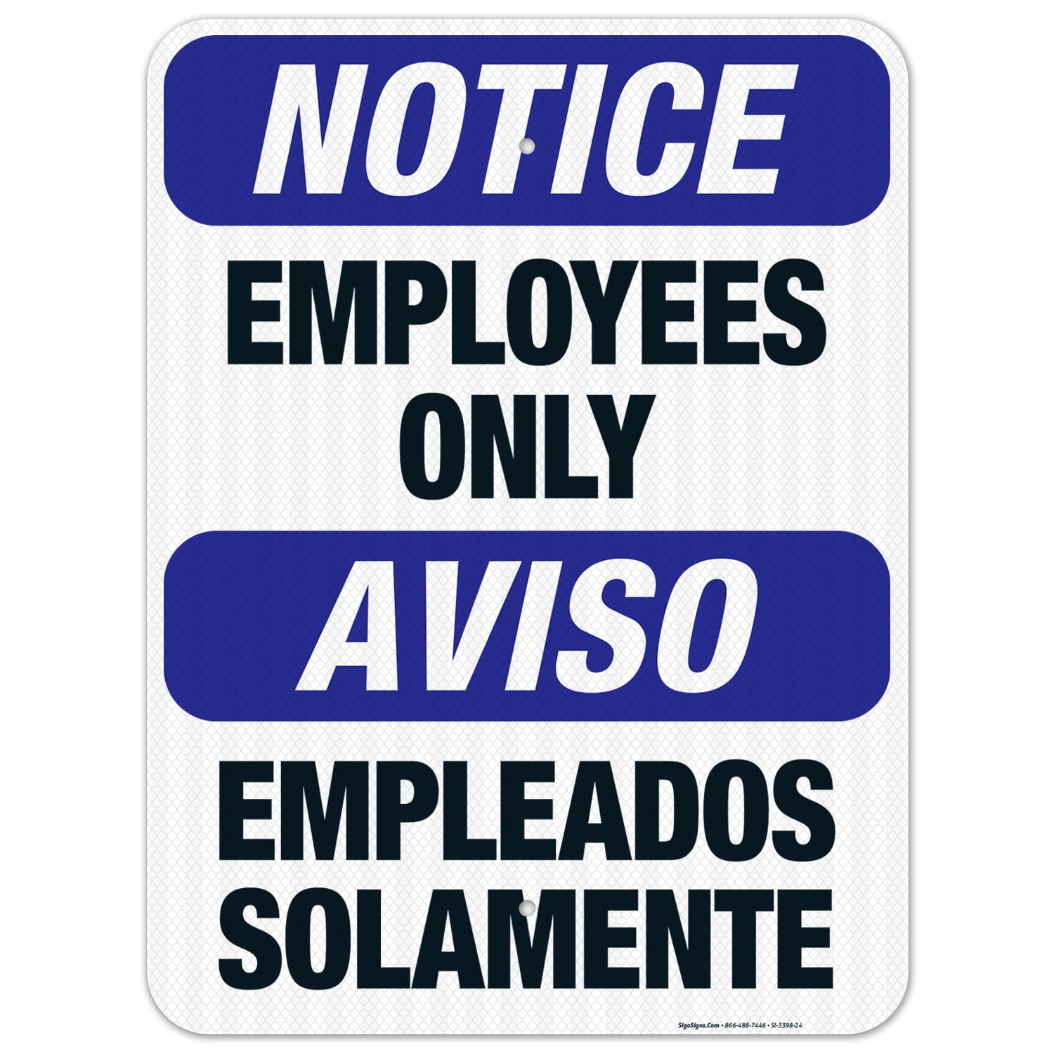 Notice/Aviso Employees Only Bilingual Sign, OSHA Sign, 18x24 Reflective ...