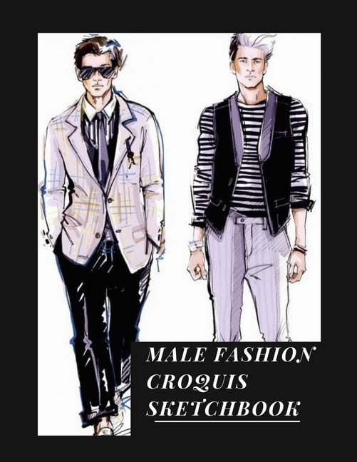 Male Fashion Croquis Sketchbook : An Essential Professional Cute Casual ...