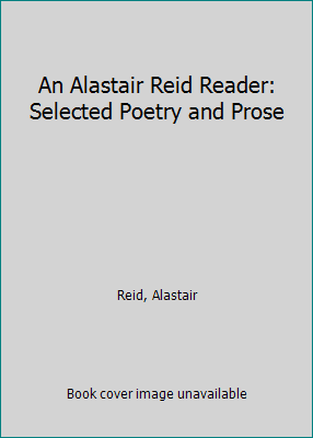 Pre-Owned An Alastair Reid Reader: Selected Poetry and Prose (Bread ...