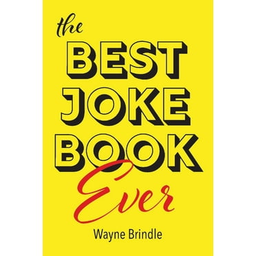The Best Joke Book (Period) : Hundreds of the Funniest, Silliest, Most ...