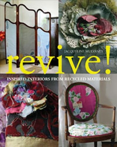 Revive! : Inspired Interiors from Recycled Materials - Walmart.com