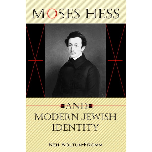 Jewish Literature and Culture: Moses Hess and Modern Jewish Identity ...