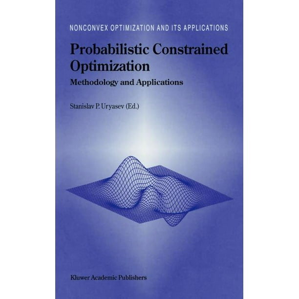 Nonconvex Optimization and Its Applications: Probabilistic Constrained ... Nonconvex Optimization and Its Applications: Probabilistic Constrained ...
