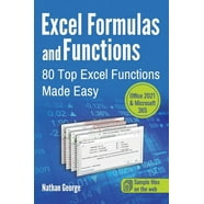 Microsoft Excel Guide for Success: Learn the Most Helpful Formulas, Functions, and Charts to ...