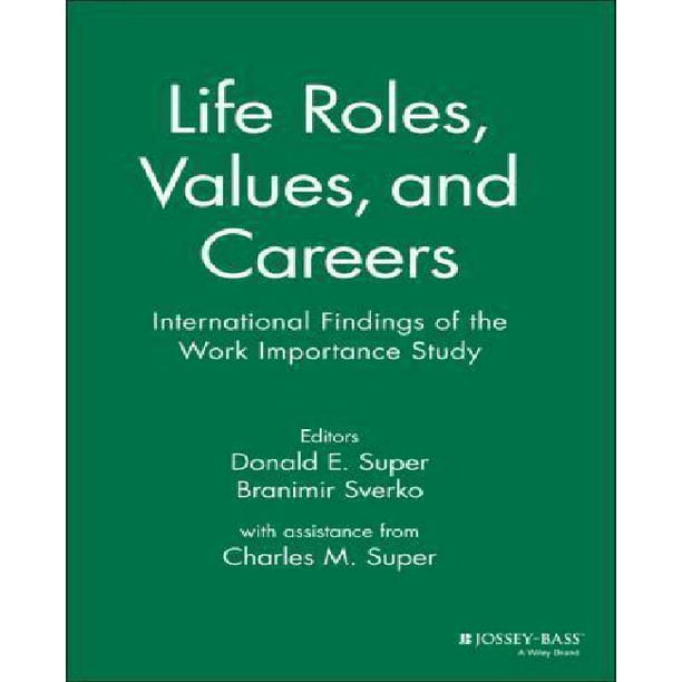 Life Roles, Values, and Careers: International Findings of the Work ...