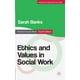 BASW Practical Social Work: Ethics and Values in Social Work (Edition 4 ...