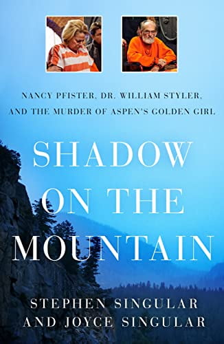 Pre-Owned Shadow on the Mountain: Nancy Pfister, Dr. William Styler ...