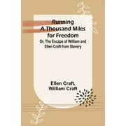 Ellen Craft; William Craft