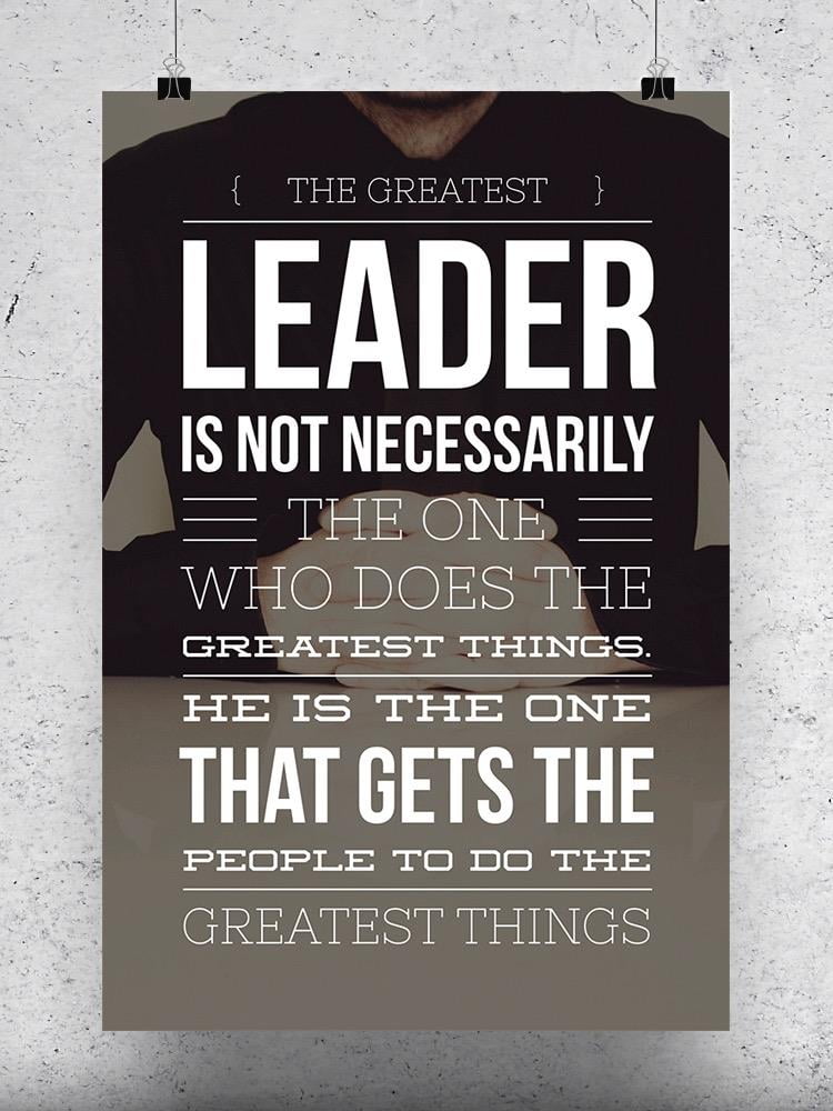 The Greatest Leader Quote Poster -Image by Shutterstock - Walmart.com