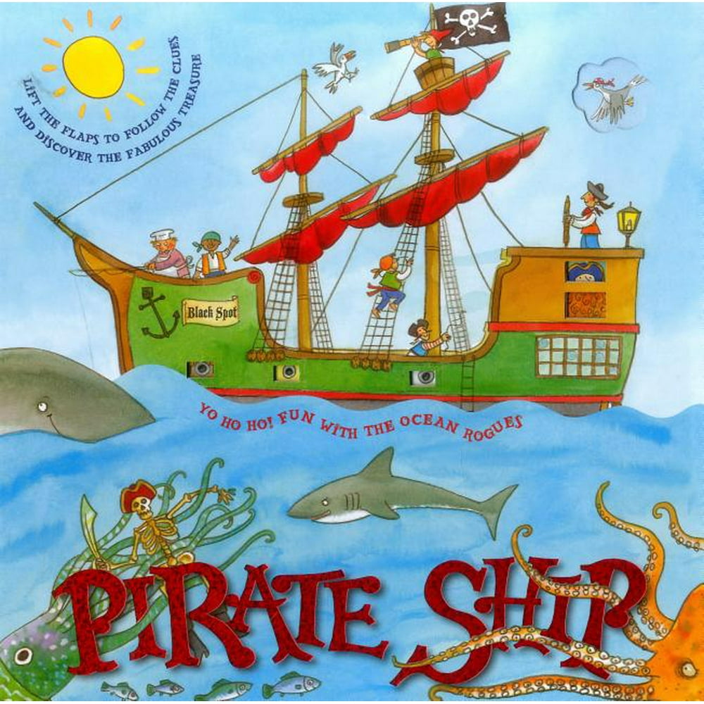 Pirate Ship : Lift the Flaps to Follow the Clues and Discover the ...