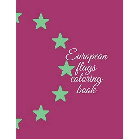 European flags coloring book: Stunning color images of flags for your ...