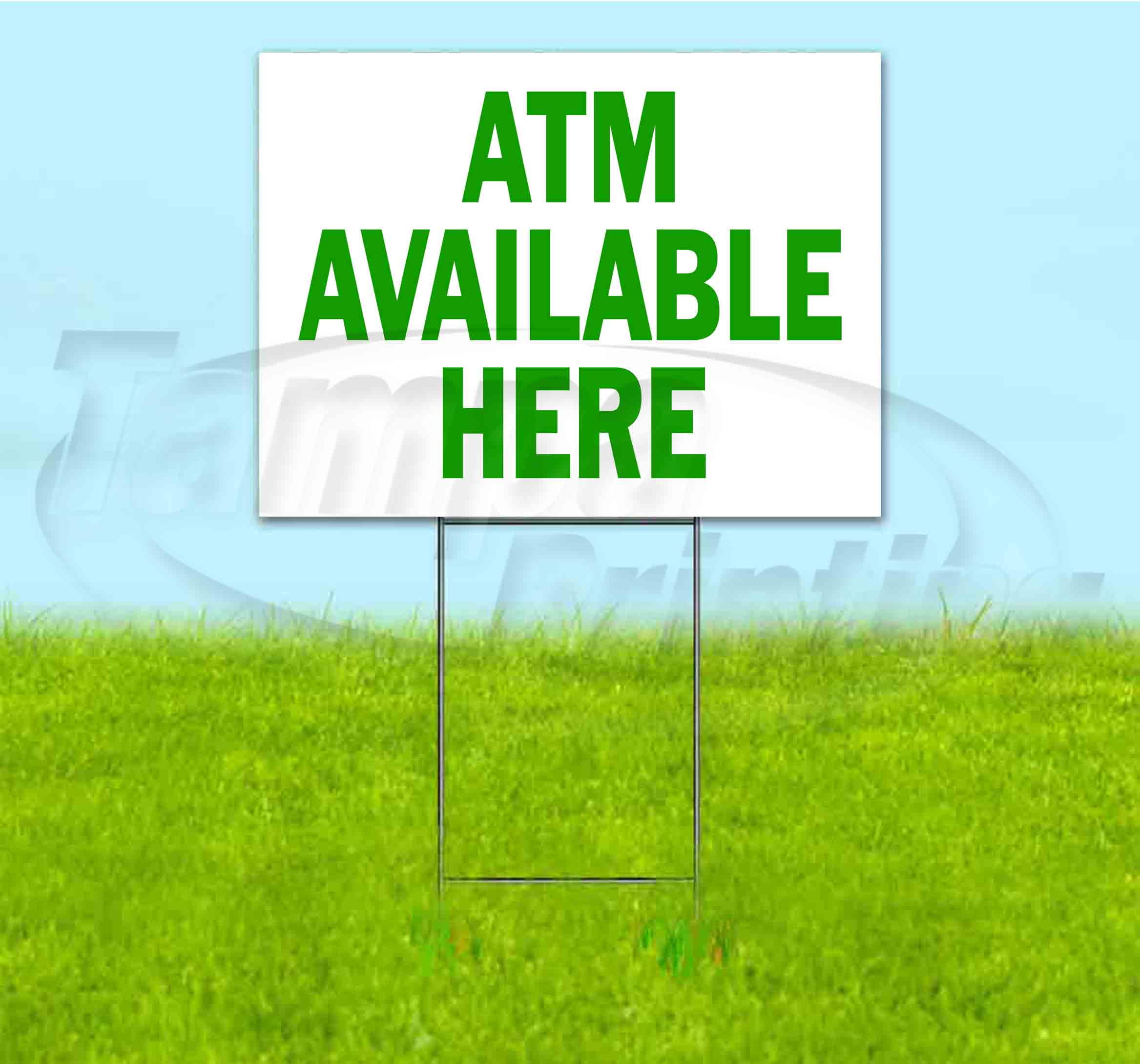 Atm Available Here (18" x 24") Yard Sign, Includes Metal Step Stake ...