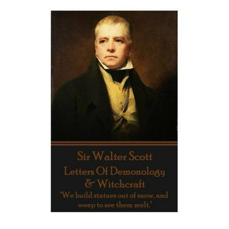 Letters of Demonology & Witchcraft: We Build Statues Out of Snow, and ...