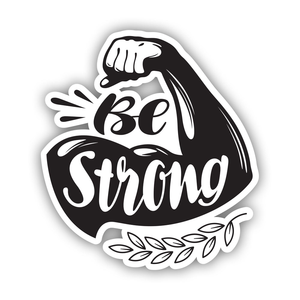 Be Strong Fitness Sticker Decal - Self Adhesive Vinyl - Weatherproof ...