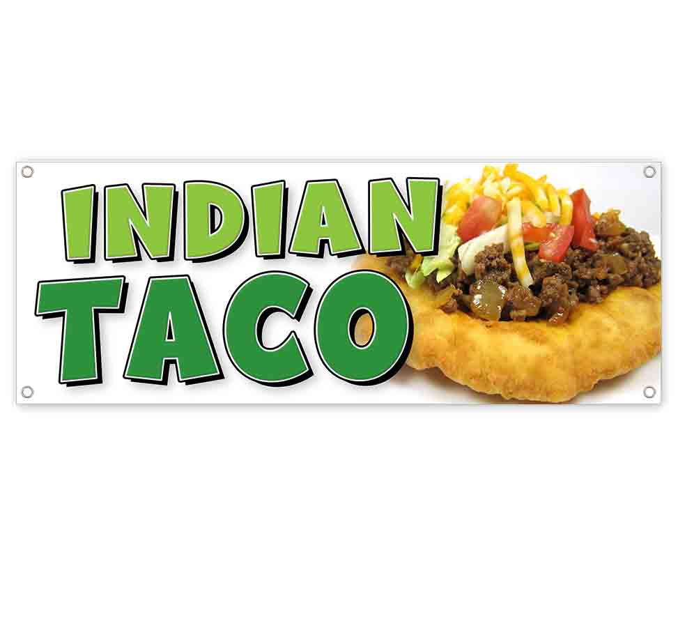 Indian Taco 13 oz Vinyl Banner With Metal Grommets - Walmart.com