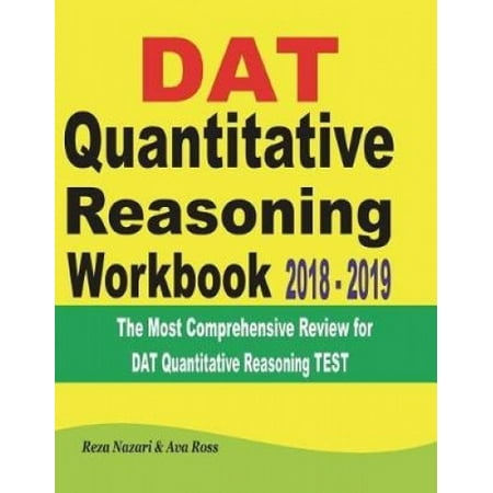 DAT Quantitative Reasoning Workbook 2018 - 2019: The Most Comprehensive ...