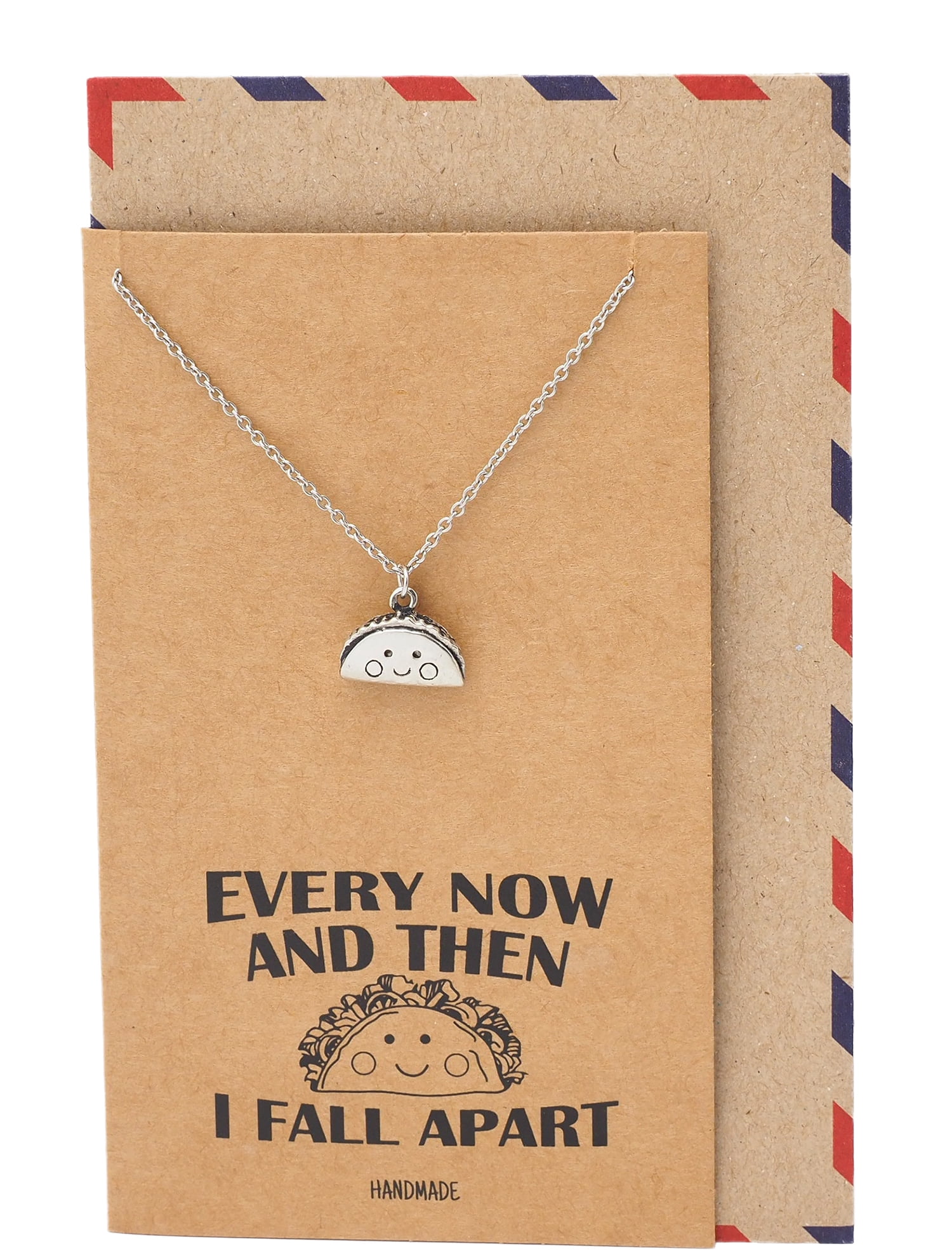 Quan Jewelry Taco Pendant Necklace Every Now And Then I Fall Apart ...