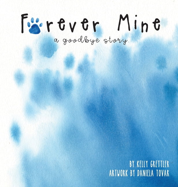 Forever Mine (a goodbye story) (Hardcover) - Walmart.com