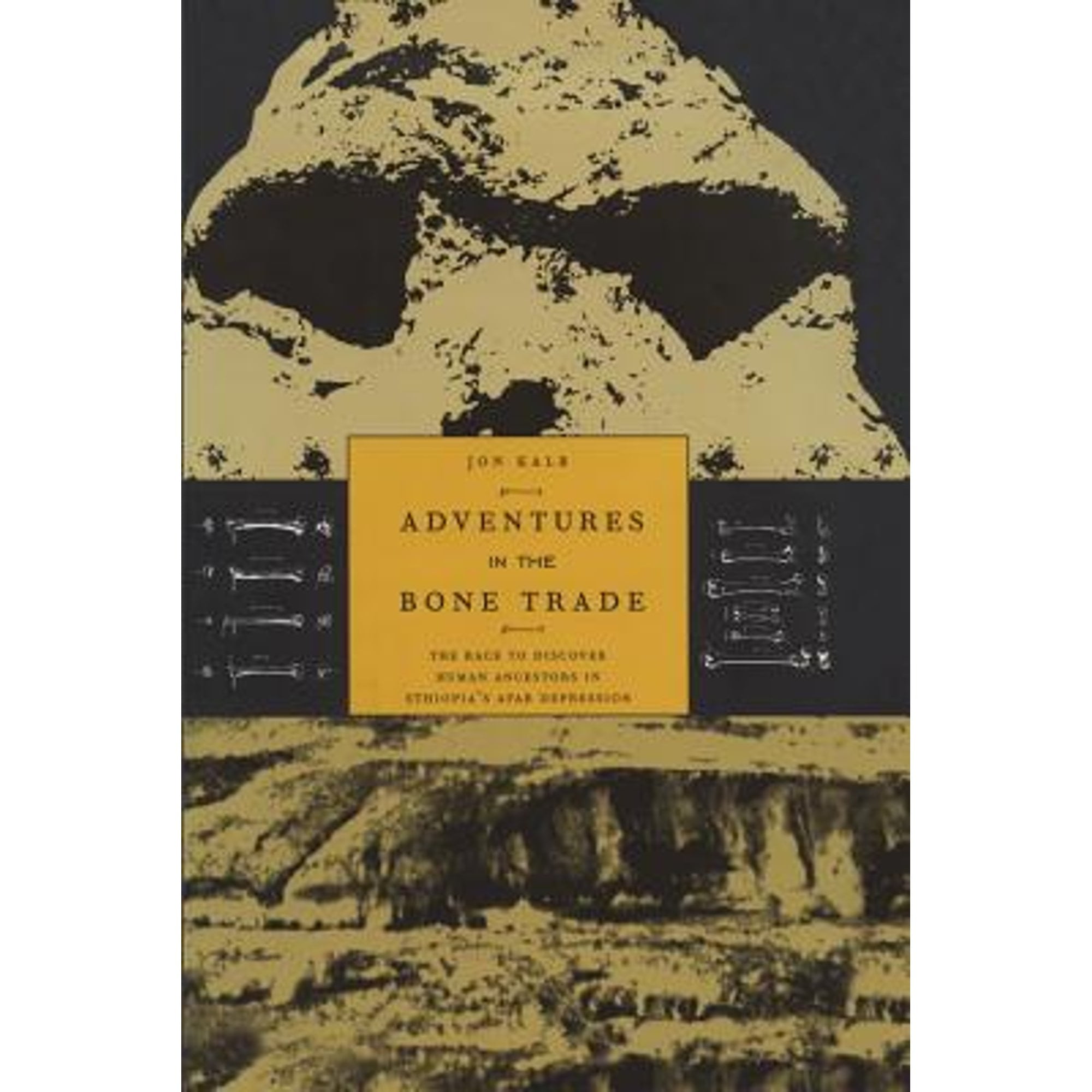 Pre-Owned Adventures in the Bone Trade: The Race to Discover Human ...