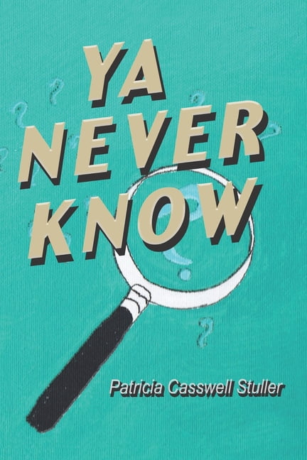 Ya Never Know (Paperback) - Walmart.com