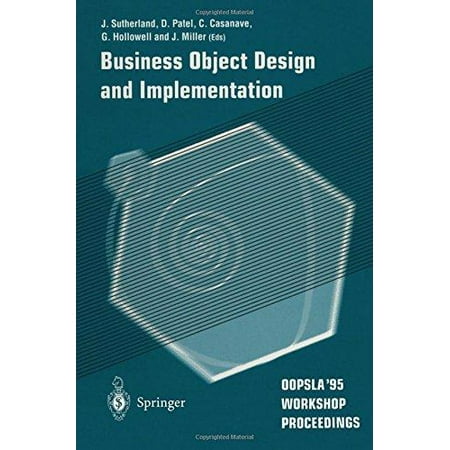Business Object Design and Implementation: OOPSLA'95 Workshop ...