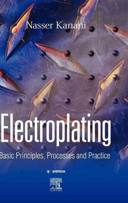 Electroplating : Basic Principles, Processes and Practice (Hardcover ...