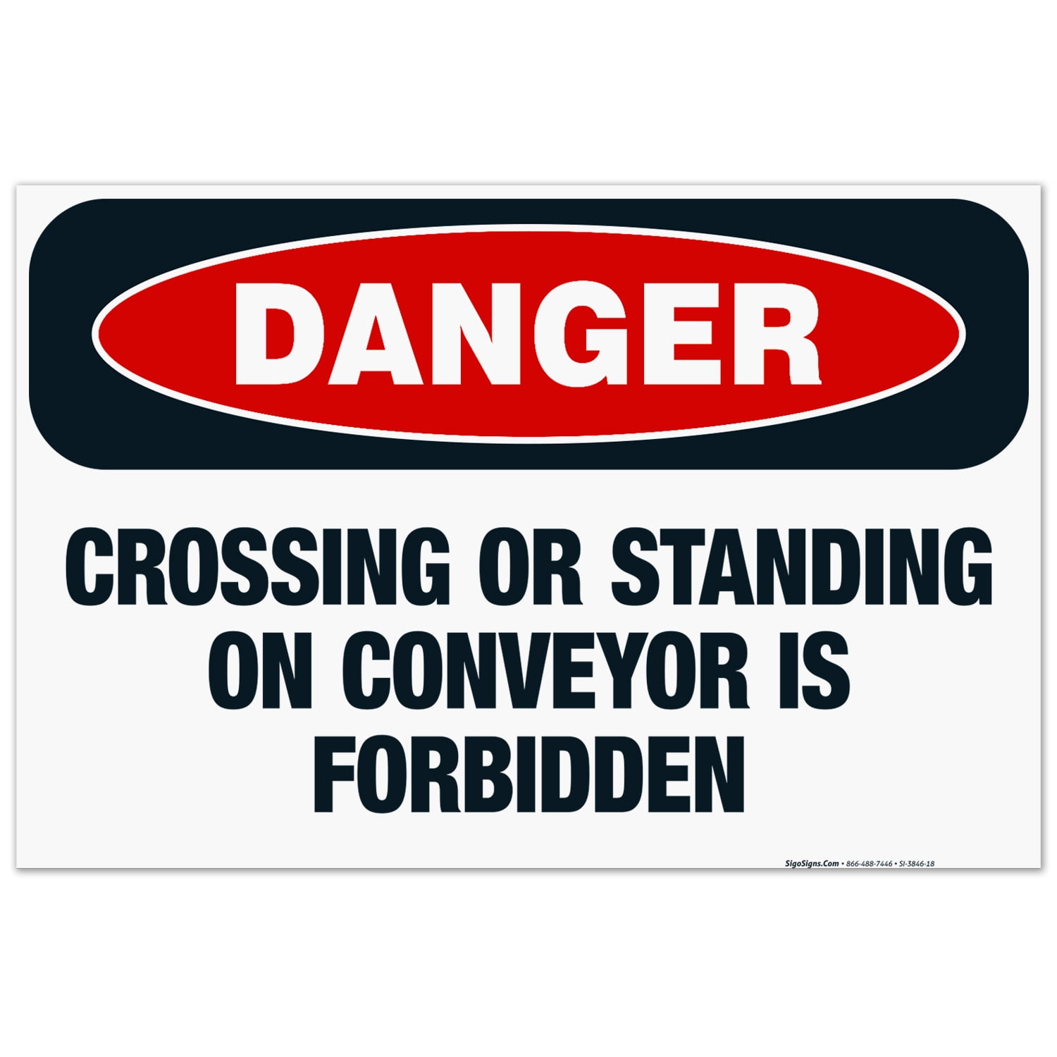 Crossing Or Standing On Conveyor Is Forbidden Sign, OSHA Danger Sign ...
