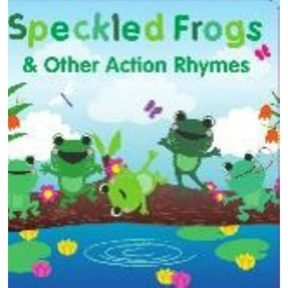 Pre-Owned Speckled Frogs & Other Action Rhymes (Unknown) 1951086988 ...