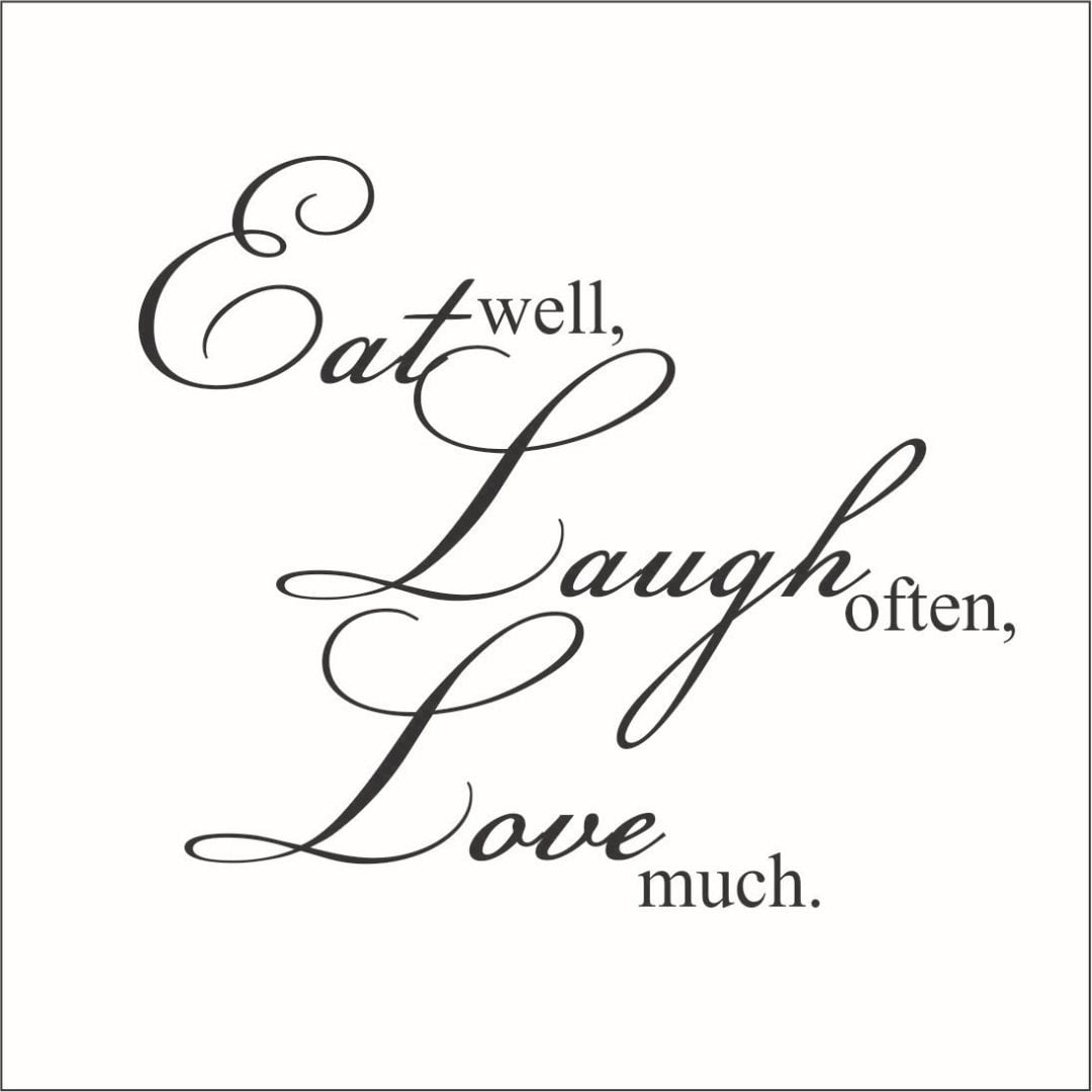 Eat Well, Laugh Often, Love Much Vinyl Decal - Large - Walmart.com