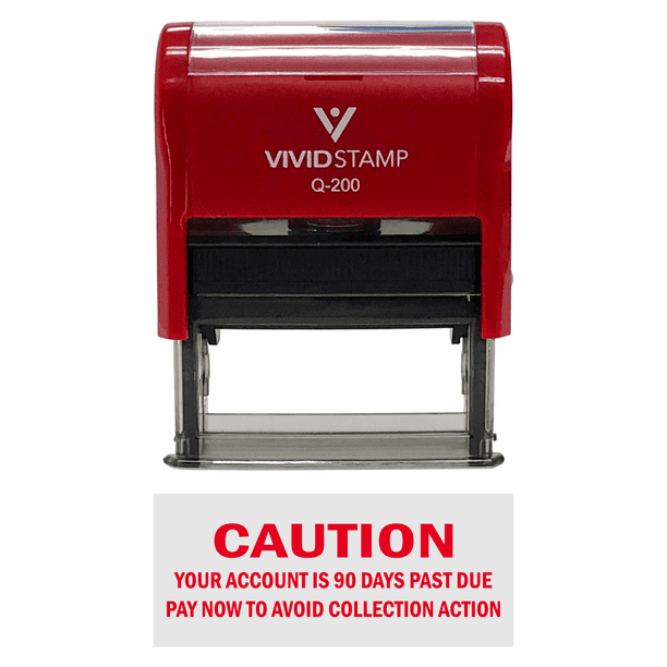 Vivid Stamp Caution Your Account is 90 Days Past Due Self-Inking Office ...