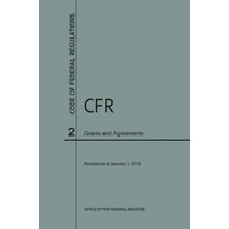 Code of Federal Regulations: Code of Federal Regulations Title 2 ...