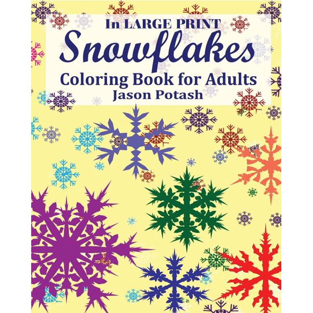 Snowflakes Coloring Book for Adults ( In Large Print ) (Paperback ...