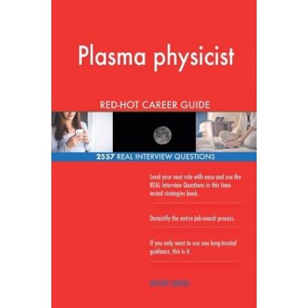 Plasma Physicist Red-Hot Career Guide; 2557 Real Interview Questions | Walmart Canada