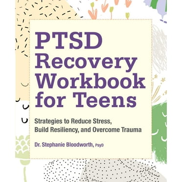 The PTSD Workbook: Simple, Effective Techniques for Overcoming ...
