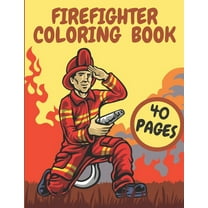 Firefighter Coloring Book: Firefighters And Fire Trucks Coloring Book ...
