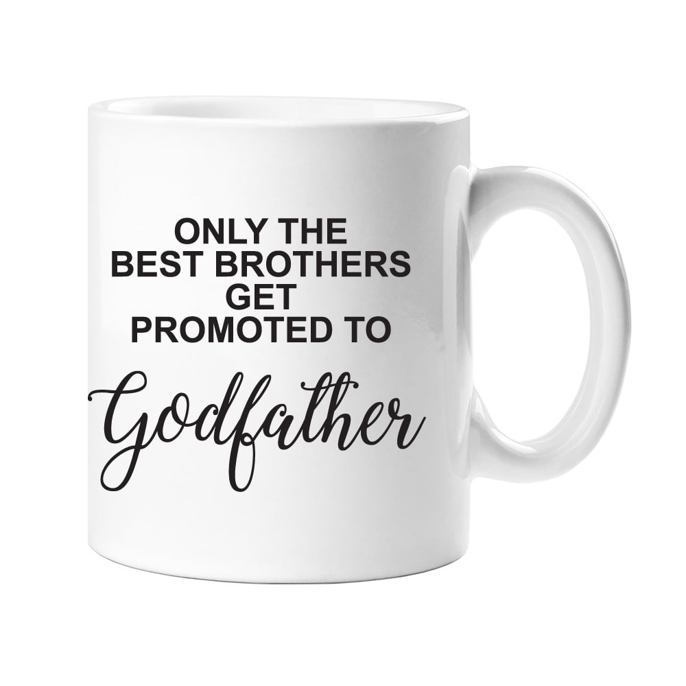 Only Best Brothers Get Promoted To Godfather Coffee Mug - Walmart.com