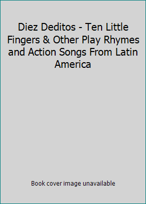 Pre-Owned Diez Deditos - Ten Little Fingers & Other Play Rhymes and ...