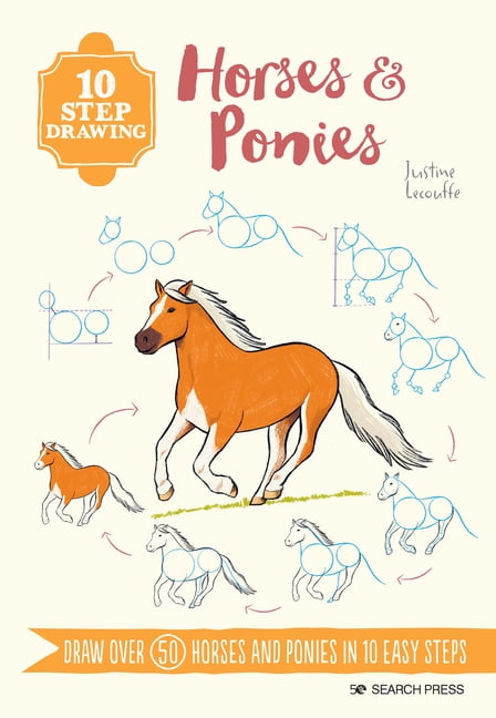 10 Step Drawing: 10 Step Drawing: Horses & Ponies : Draw Over 50 Horses ...