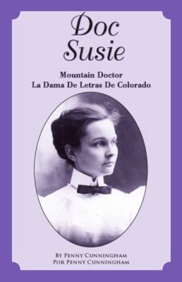 Pre-Owned Doc Susie: Mountain Doctor (Great Lives in Colorado History ...