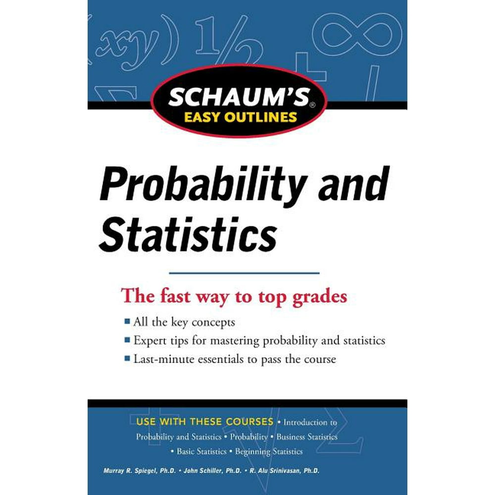 Schaum's Easy Outlines: Schaum's Easy Outline of Probability and ... Schaum's Easy Outlines: Schaum's Easy Outline of Probability and ...