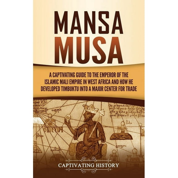 Pre-Owned Mansa Musa: A Captivating Guide to the Emperor of the Islamic ...