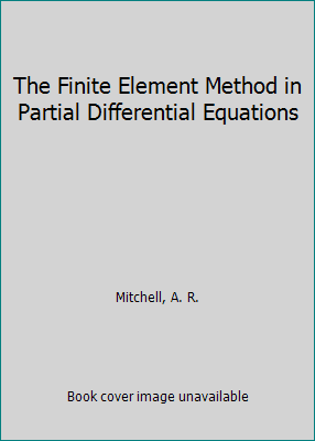 Pre-Owned The finite element method in partial differential equations (Hardcover) 0471994057 ...